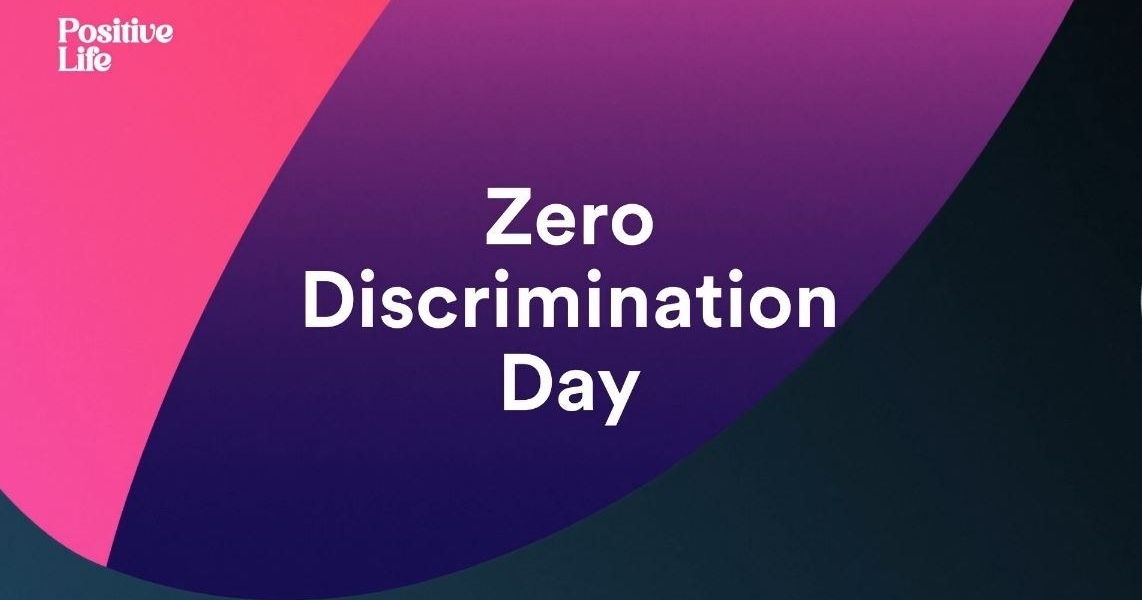 Zero Discrimination Day | Positive Life